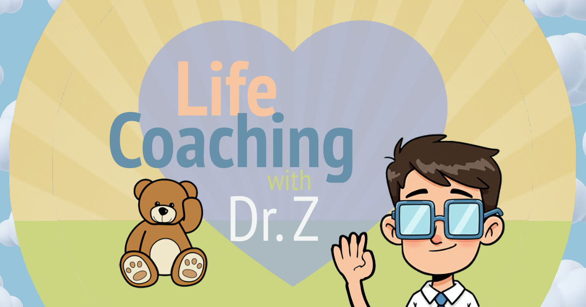 Life Coaching with Dr. Z.